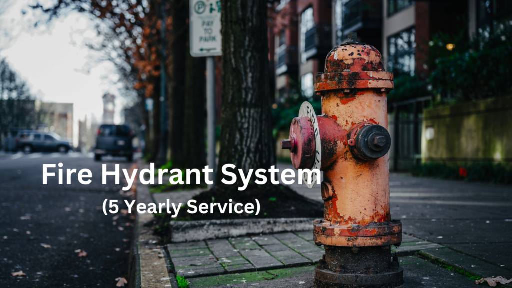 Fire Hydrant System: Five Yearlies Maintenance Solutions | Melfire